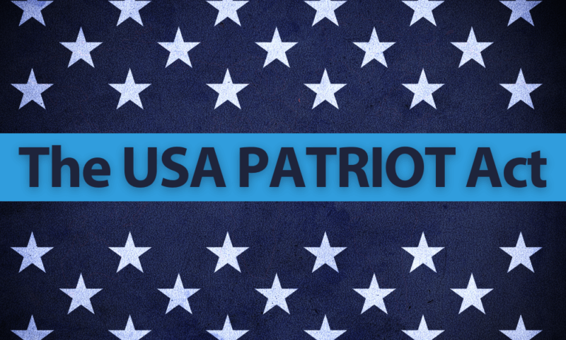 The USA PATRIOT Act: What You Need to Know