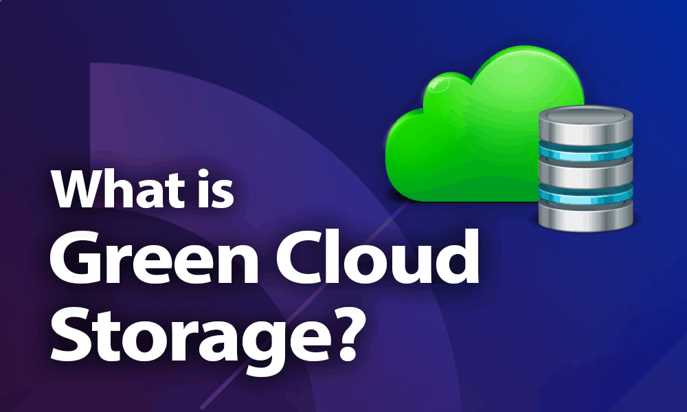 What is Green Cloud Storage & Which Providers Offer It in 2025?