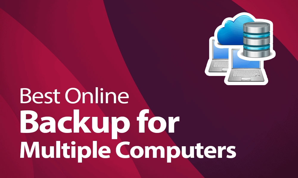 Best Online Backup for Multiple Computers & Devices in 2025 Best Online Backup for Multiple Computers & Devices in 2025