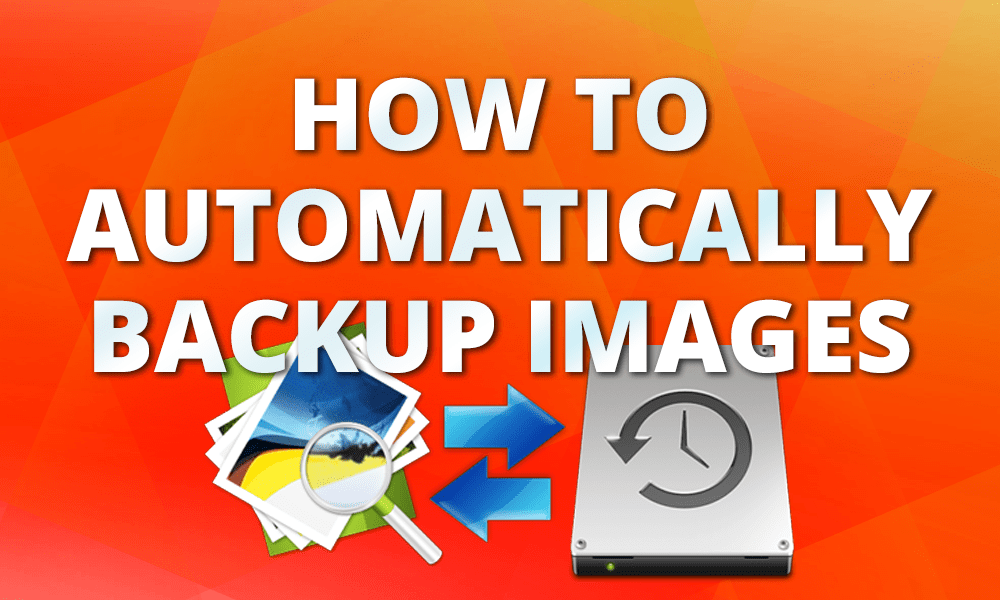 How to Automatically Backup Images