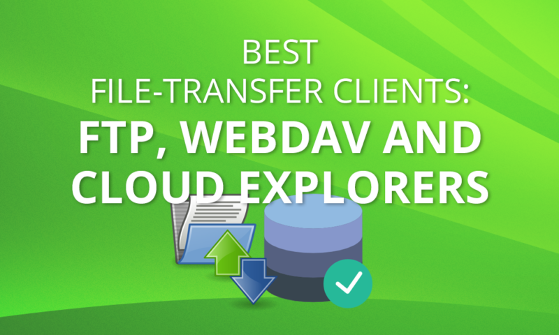 Best File-Transfer Clients 2024: FTP, WebDAV and Cloud Explorers