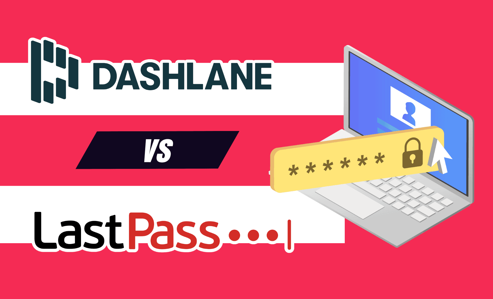 Dashlane vs LastPass: Cost & Security Comparison in 2025
