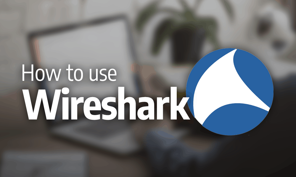 How to Use Wireshark: Network Analysis, 2021 Style