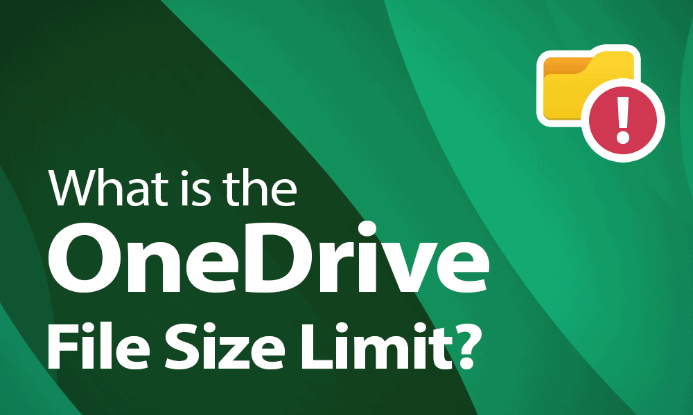 What Is the OneDrive File Size Limit? Microsoft's 2025 Updates What Is the OneDrive File Size Limit? Microsoft's 2025 Updates