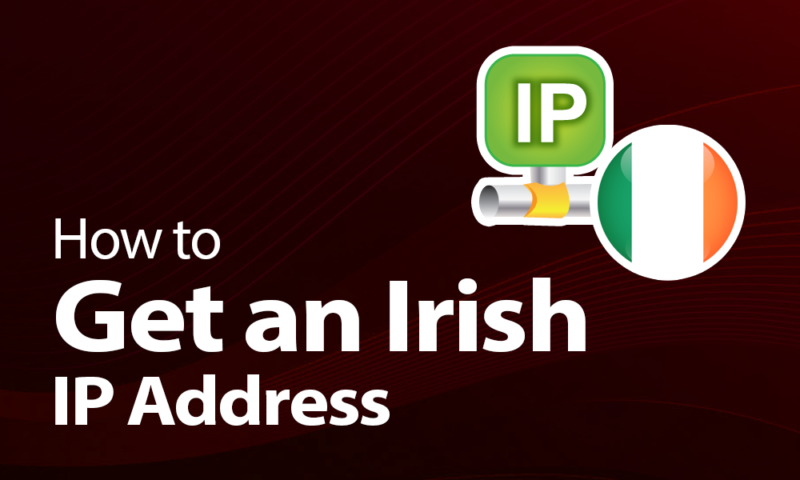 The Best VPN for Ireland in 2023 [5 VPNs With Irish Servers]