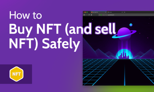 How to Secure NFT [A Complete Guide in 2022 ]