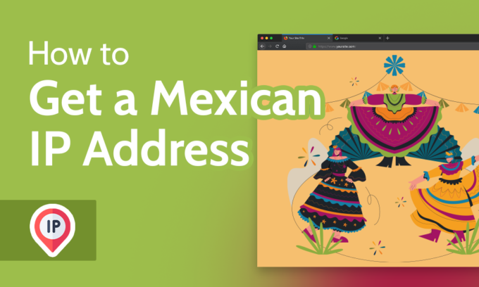 The Best Free Mexico VPN for 2023 [Get a Mexican IP Address]