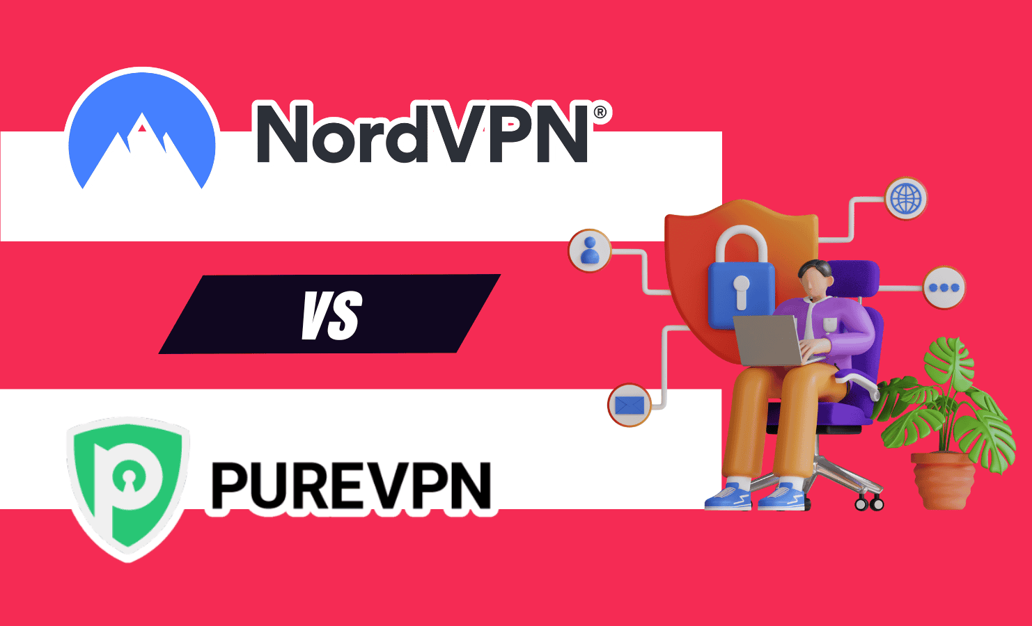NordVPN vs PureVPN: A Comparison in 2025