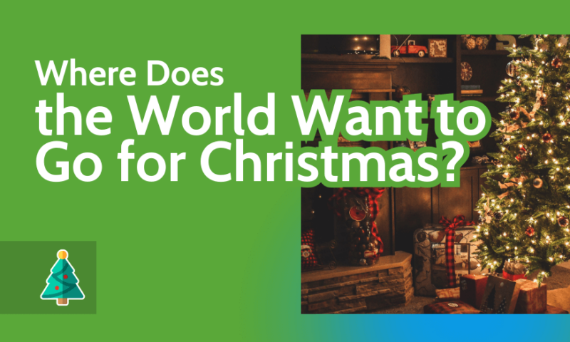 Where Does the World Want to Go for Christmas in 2024?
