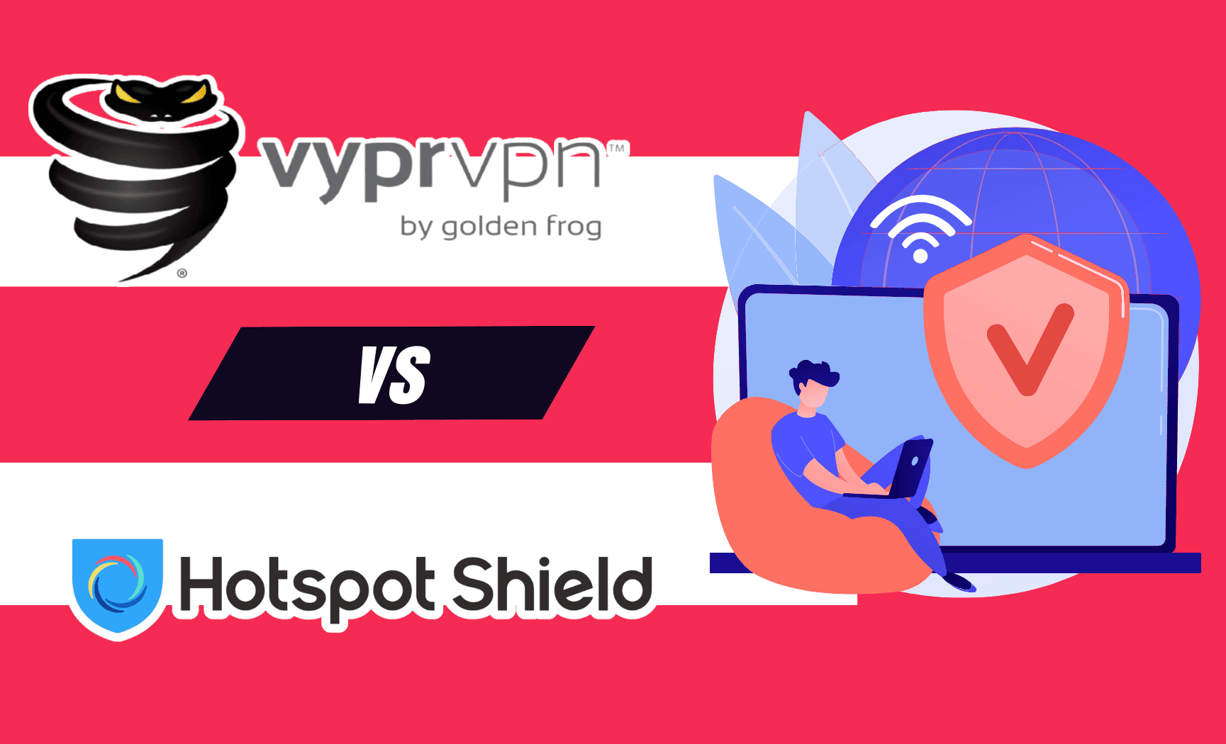 VyprVPN vs Hotspot Shield [2025 VPN Provider Comparison]