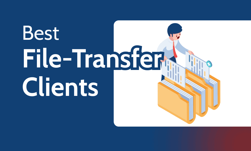 The Best FTP Client for Mac, Windows, Android & More in 2025