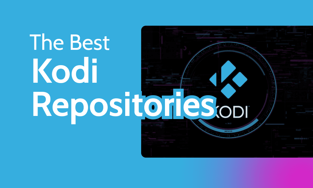 The Best Kodi Repositories in 2025