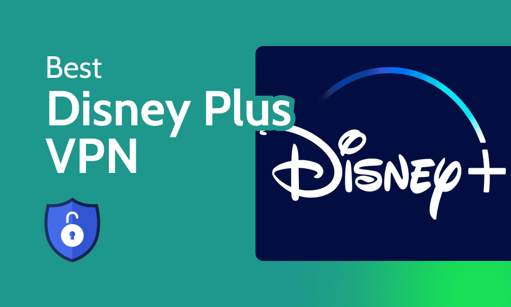 Best Disney Plus VPN 2025: 7 Paid & Free Providers
